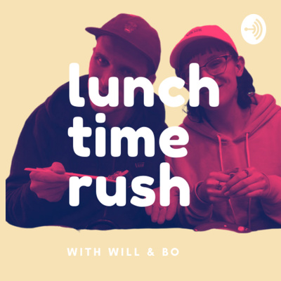 Lunch Time Rush • A podcast on Spotify for Creators