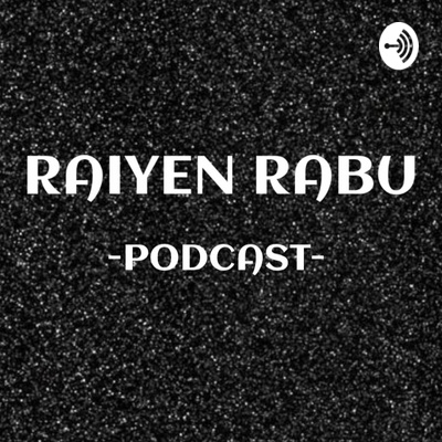 Raiyen RABU • A podcast on Spotify for Creators