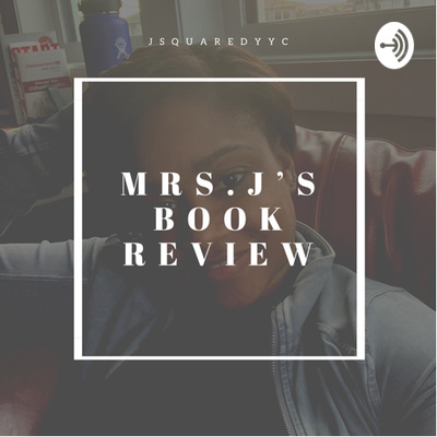 Mrs.J Book Review • A podcast on Spotify for Creators