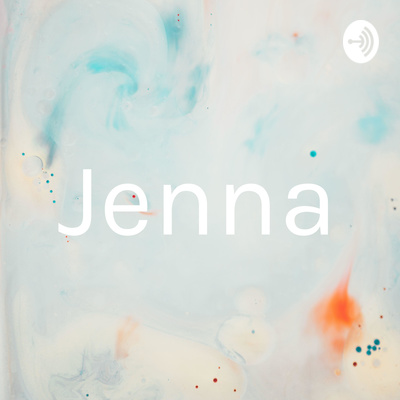 Jenna • A podcast on Spotify for Creators