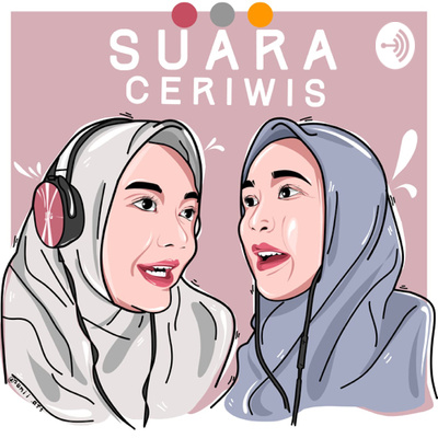 Suara Ceriwis • A podcast on Spotify for Creators