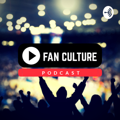 Fan Culture Podcast • A podcast on Spotify for Creators