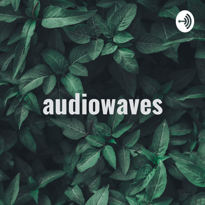 audiowaves - a random podcast • A podcast on Spotify for Creators