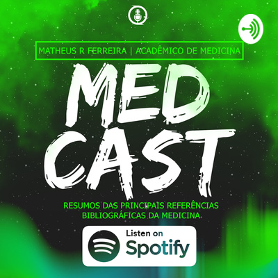 MedCast - Resumos de Medicina • A podcast on Spotify for Creators