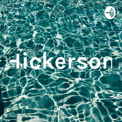 Hickerson • A podcast on Spotify for Creators