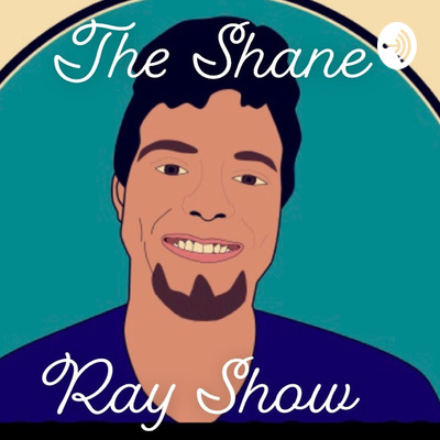 The Shane Ray Show • A podcast on Spotify for Creators