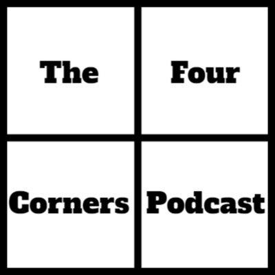 The 4 Corners Podcast • A podcast on Spotify for Podcasters
