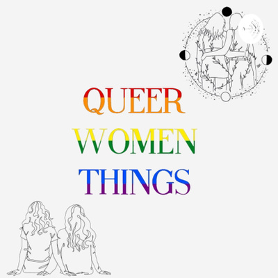 Queer Women Things 🏳️‍🌈🌈 • A podcast on Spotify for Podcasters