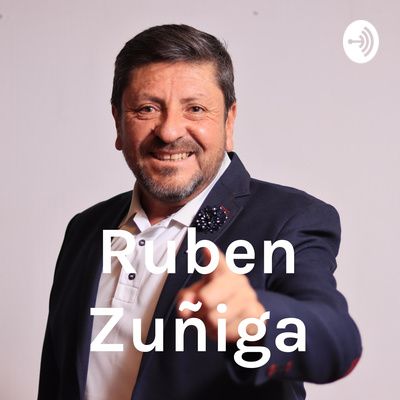 Ruben Zuñiga • A podcast on Spotify for Creators