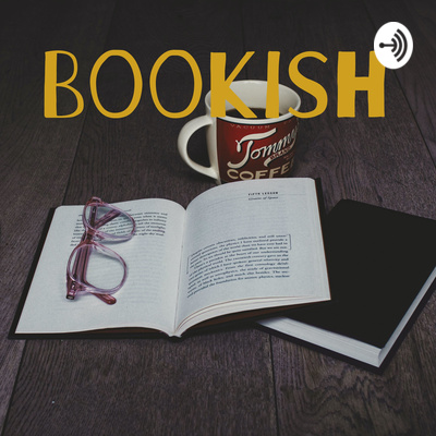 Bookish • A podcast on Spotify for Creators