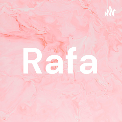 Rafa • A podcast on Spotify for Creators