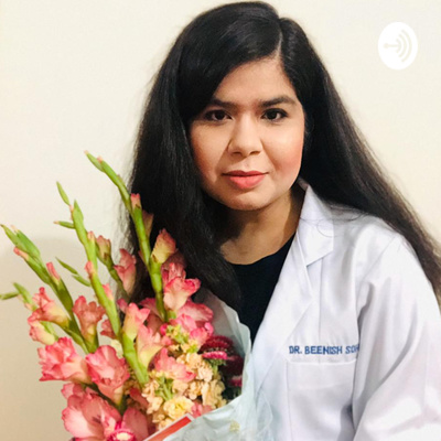 Dr Beenish • A podcast on Spotify for Creators