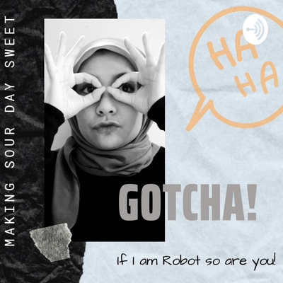 Gotcha! • A podcast on Spotify for Creators