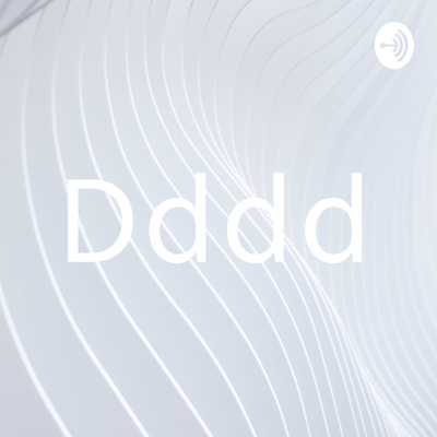 Dddd • A podcast on Spotify for Podcasters