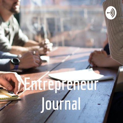 Entrepreneur Journal • A podcast on Spotify for Podcasters