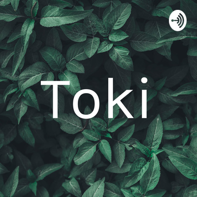 Toki • A podcast on Spotify for Creators