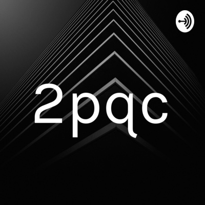 2pqc • A podcast on Spotify for Creators