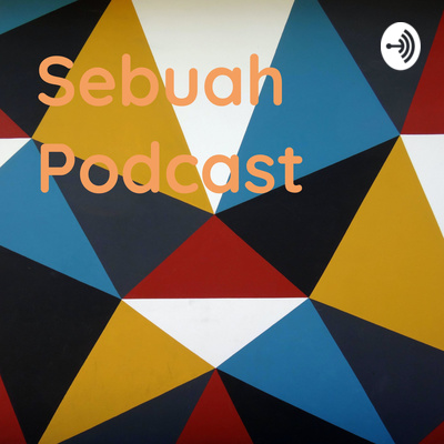 Sebuah Podcast • A podcast on Spotify for Podcasters
