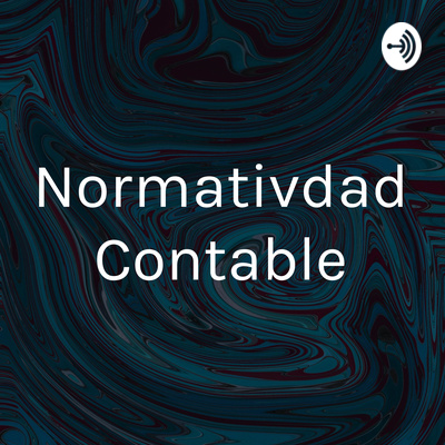 Normativdad Contable • A podcast on Spotify for Creators