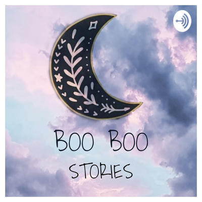 THE BOO BOO STORIES • A podcast on Spotify for Podcasters