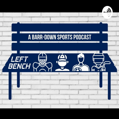 Left Bench • A podcast on Spotify for Creators
