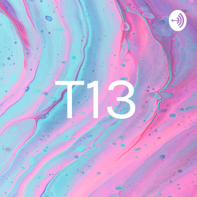 T13 • A podcast on Spotify for Creators