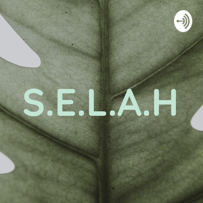 S.E.L.A.H • A podcast on Spotify for Podcasters