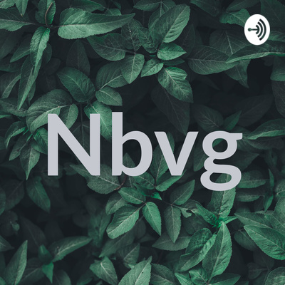Nbvg • A podcast on Spotify for Podcasters