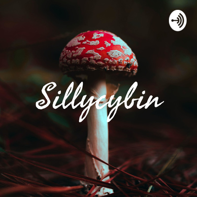 Sillycybin • A podcast on Spotify for Creators
