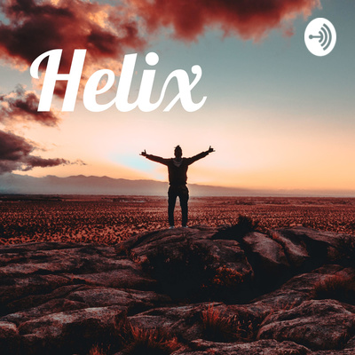 Helix • A podcast on Spotify for Creators