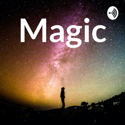 Magic Explained • A podcast on Spotify for Creators