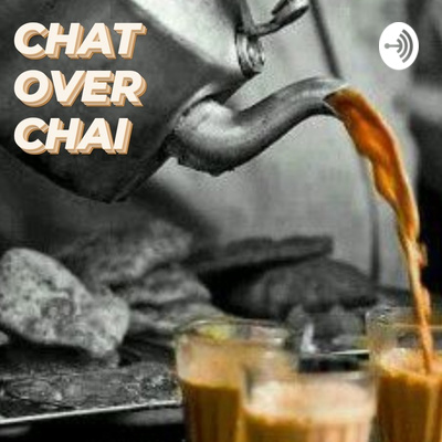 Chat Over Chai • A podcast on Spotify for Creators