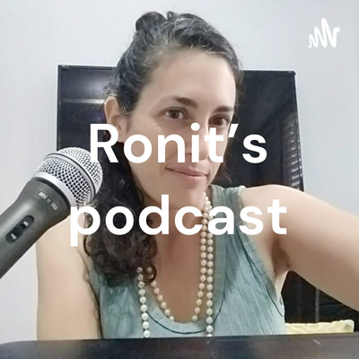 Ronit's podcast • A podcast on Spotify for Podcasters