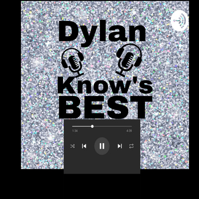 Dylan Know's Best • A podcast on Spotify for Creators