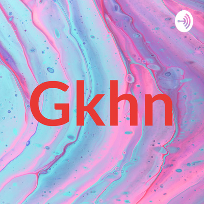 Gkhn • A podcast on Spotify for Creators