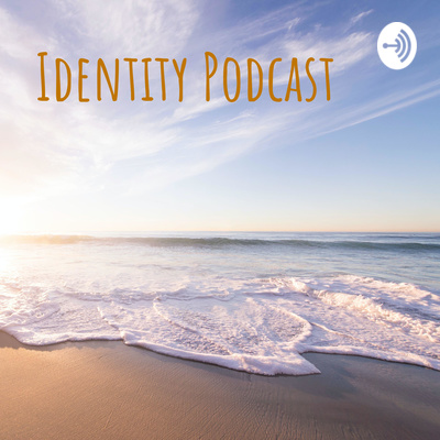 Identity Podcast • A podcast on Spotify for Podcasters
