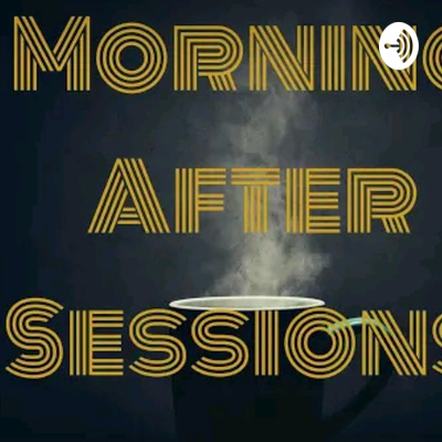 Morning After Sessions • A podcast on Spotify for Creators