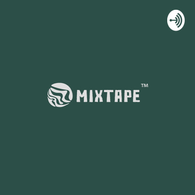 MIXTAPE • A podcast on Spotify for Creators