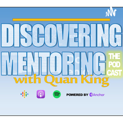 Discovering Mentoring • A podcast on Spotify for Podcasters