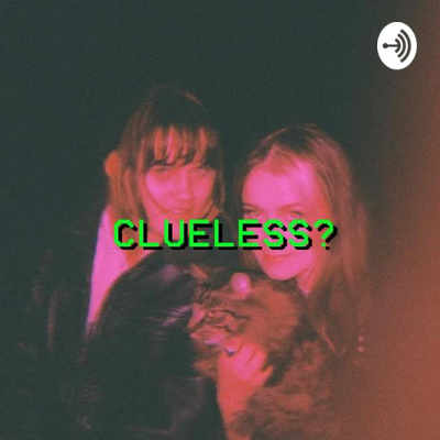Clueless • A podcast on Spotify for Creators