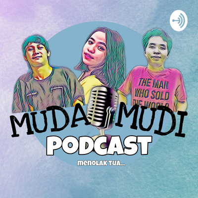Muda Mudi Podcast • A podcast on Spotify for Creators