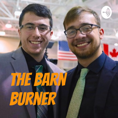 The Barn Burner • A podcast on Spotify for Creators
