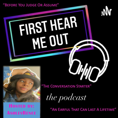 First Hear Me Out • A podcast on Spotify for Creators