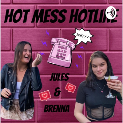 Hot Mess Hotline • A podcast on Spotify for Podcasters