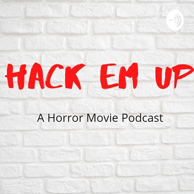 Hack Em Up • A podcast on Spotify for Creators