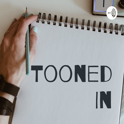 Tooned In • A podcast on Spotify for Creators