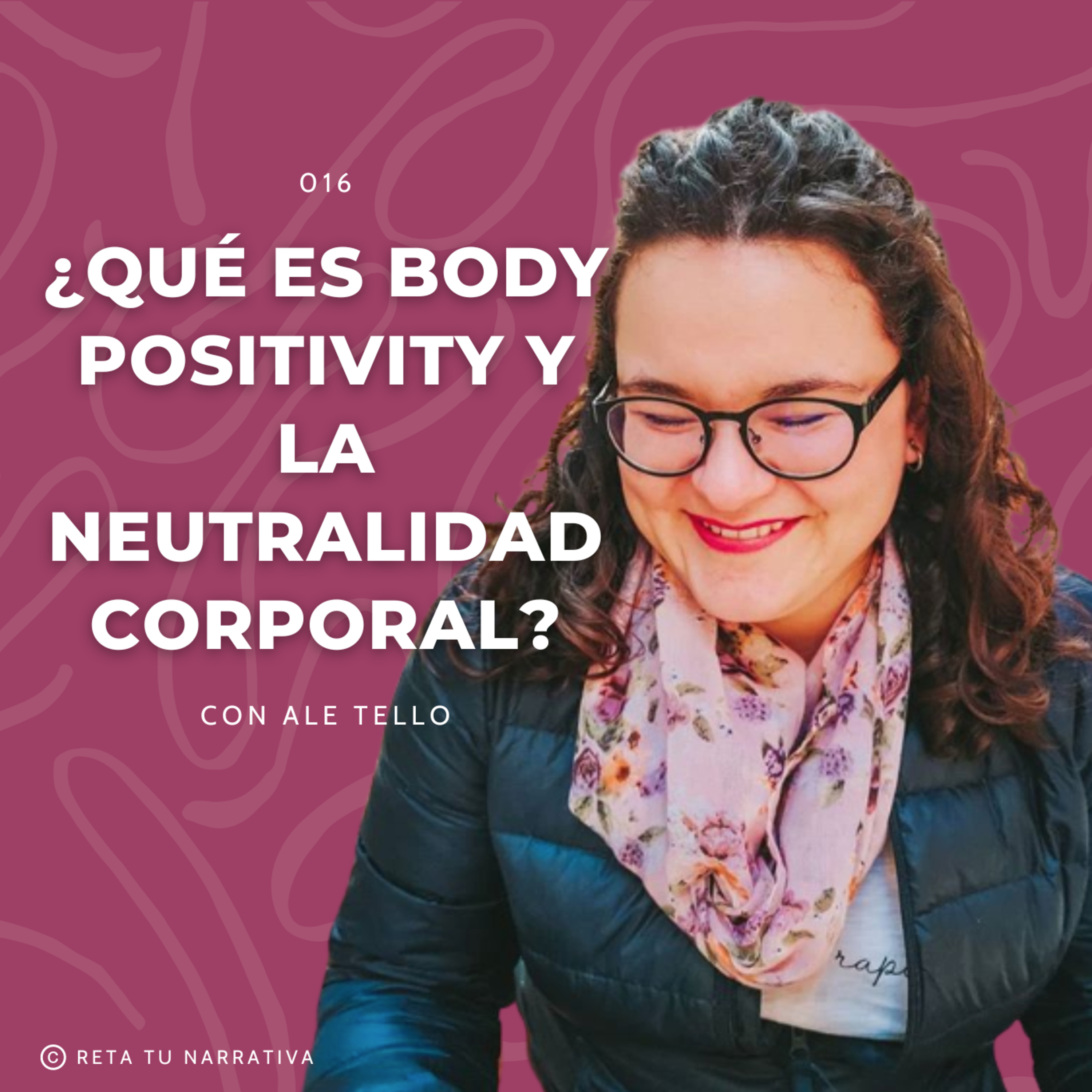 016. Explorando el Positivismo Corporal y la Neutralidad Corporal: Cómo Amar y Aceptar tu Cuerpo ...