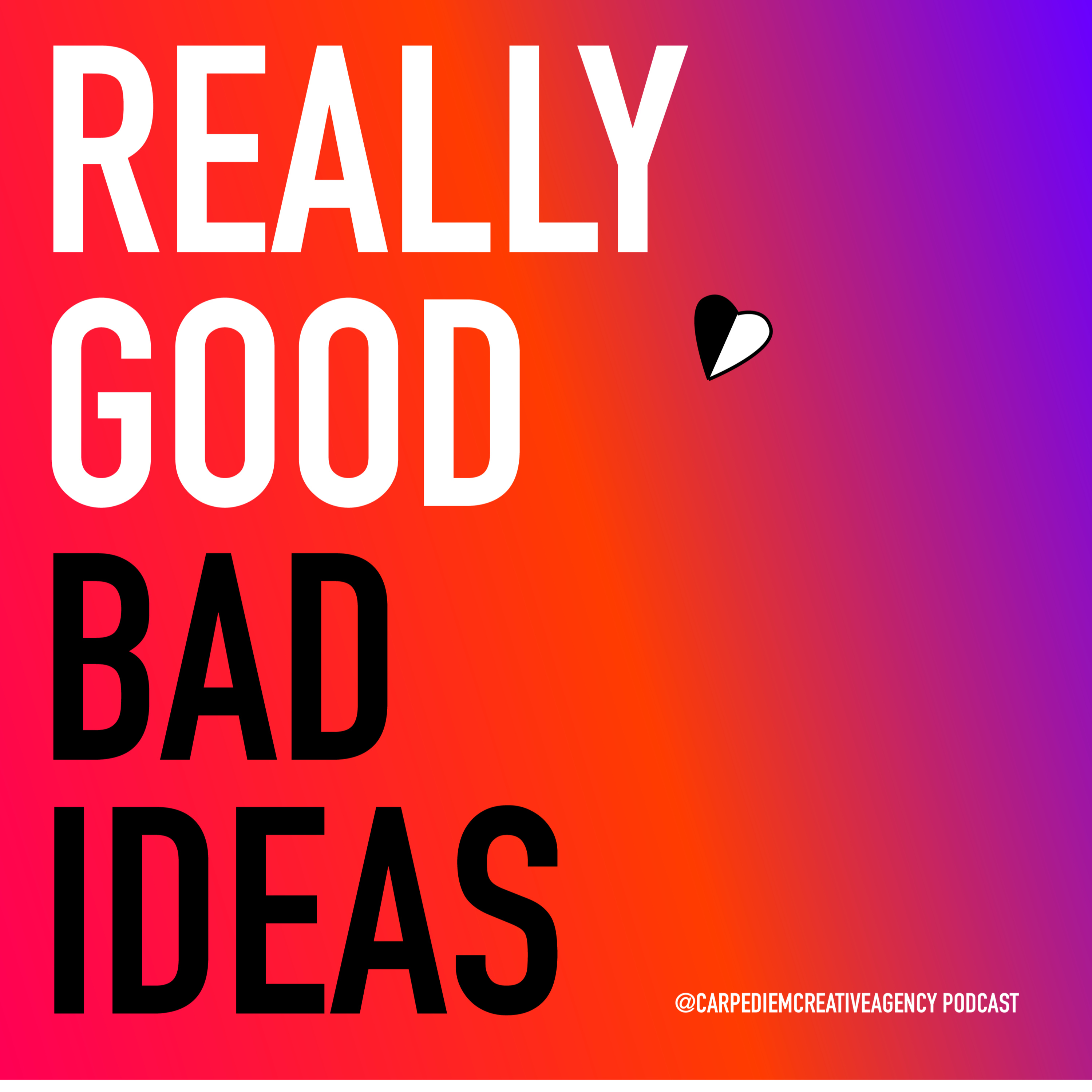 EP 01 - Welcome to Really Good Bad Ideas – Really Good Bad Ideas ...