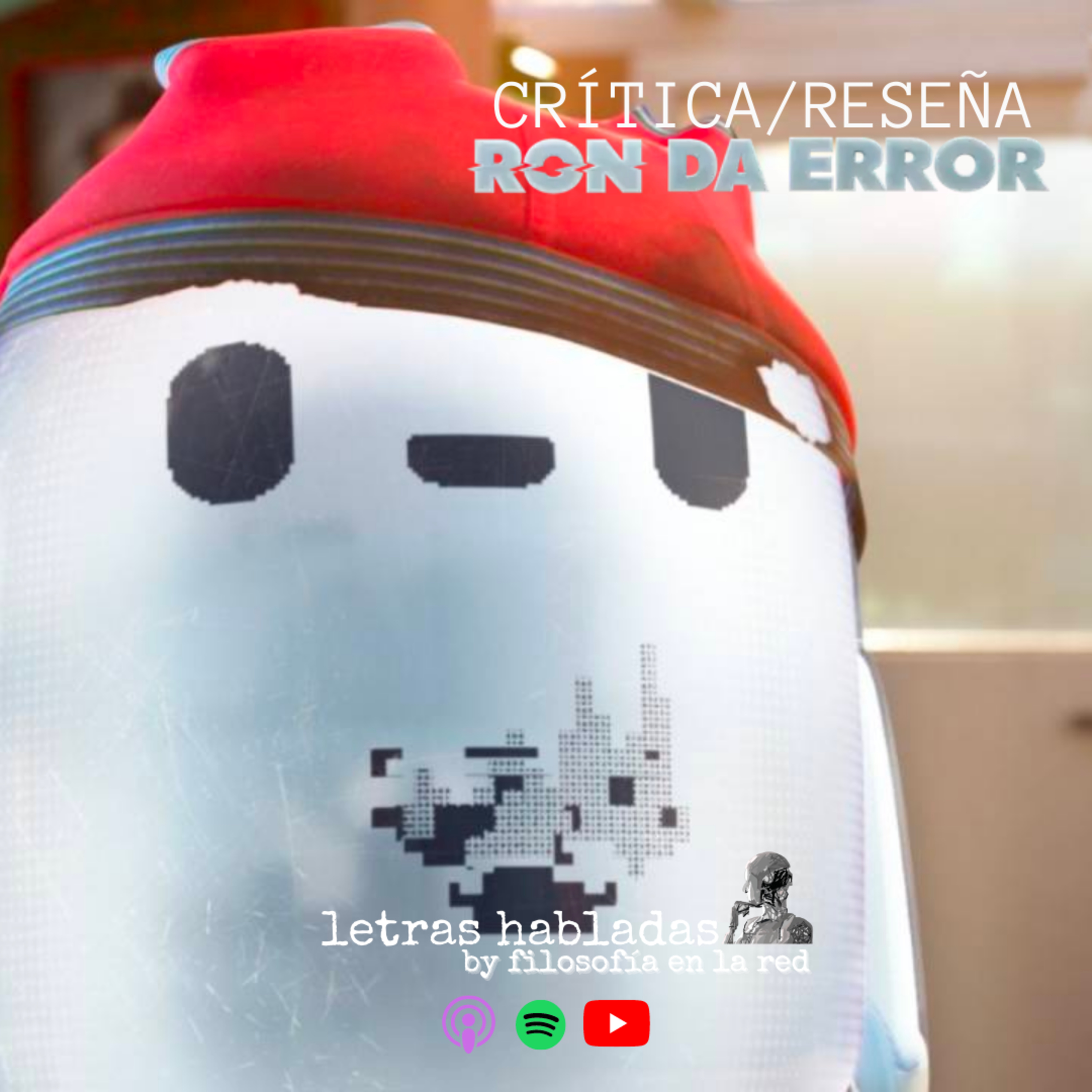 🤔 🎙Letras Habladas no. 54 | Crítica/Reseña a "Ron da error" 🤖 ...