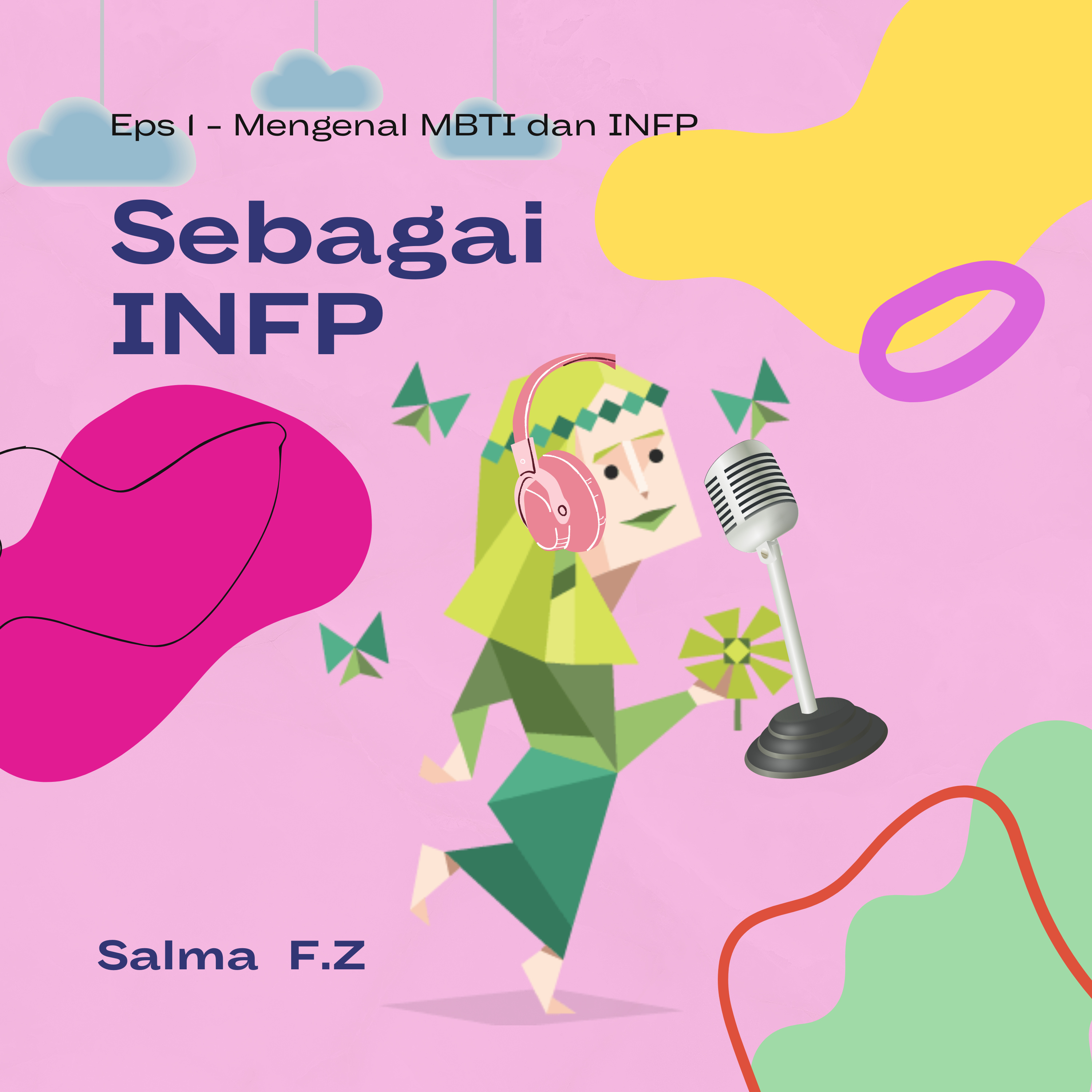 Sebagai INFP - Eps 1 Mengenal MBTI dan INFP – Sebagai INFP – Podcast – Podtail